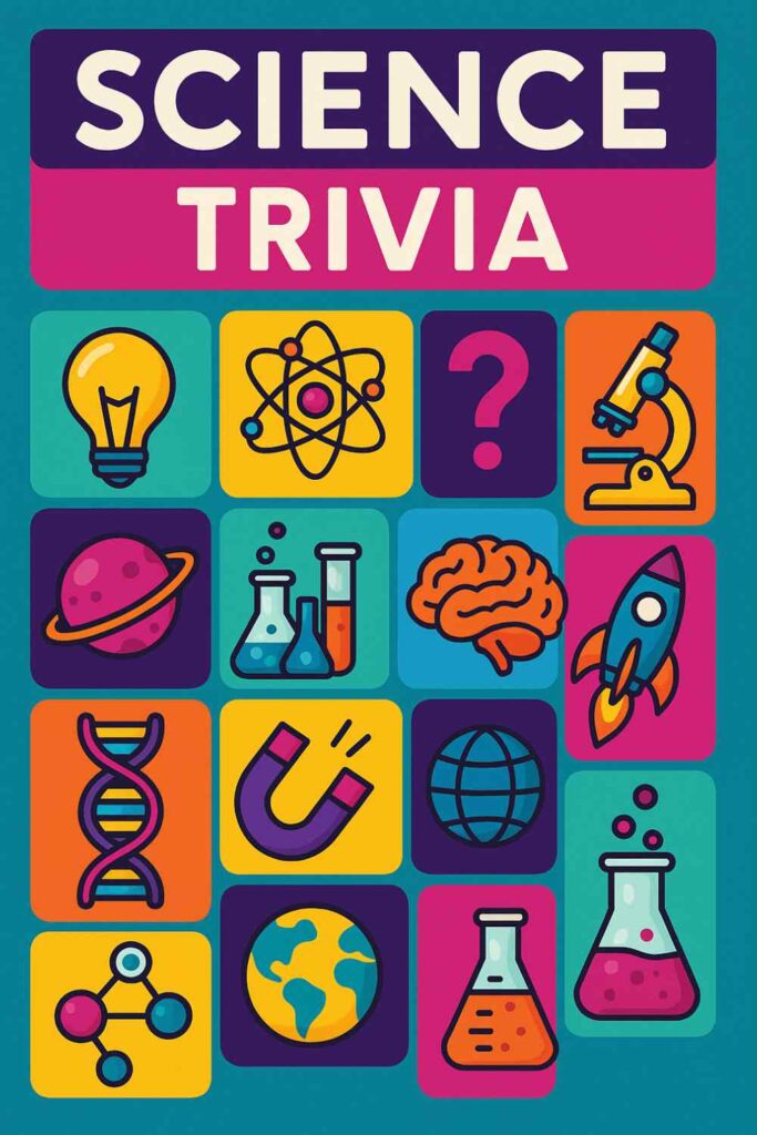 225 Science Trivia Questions That Will Challenge