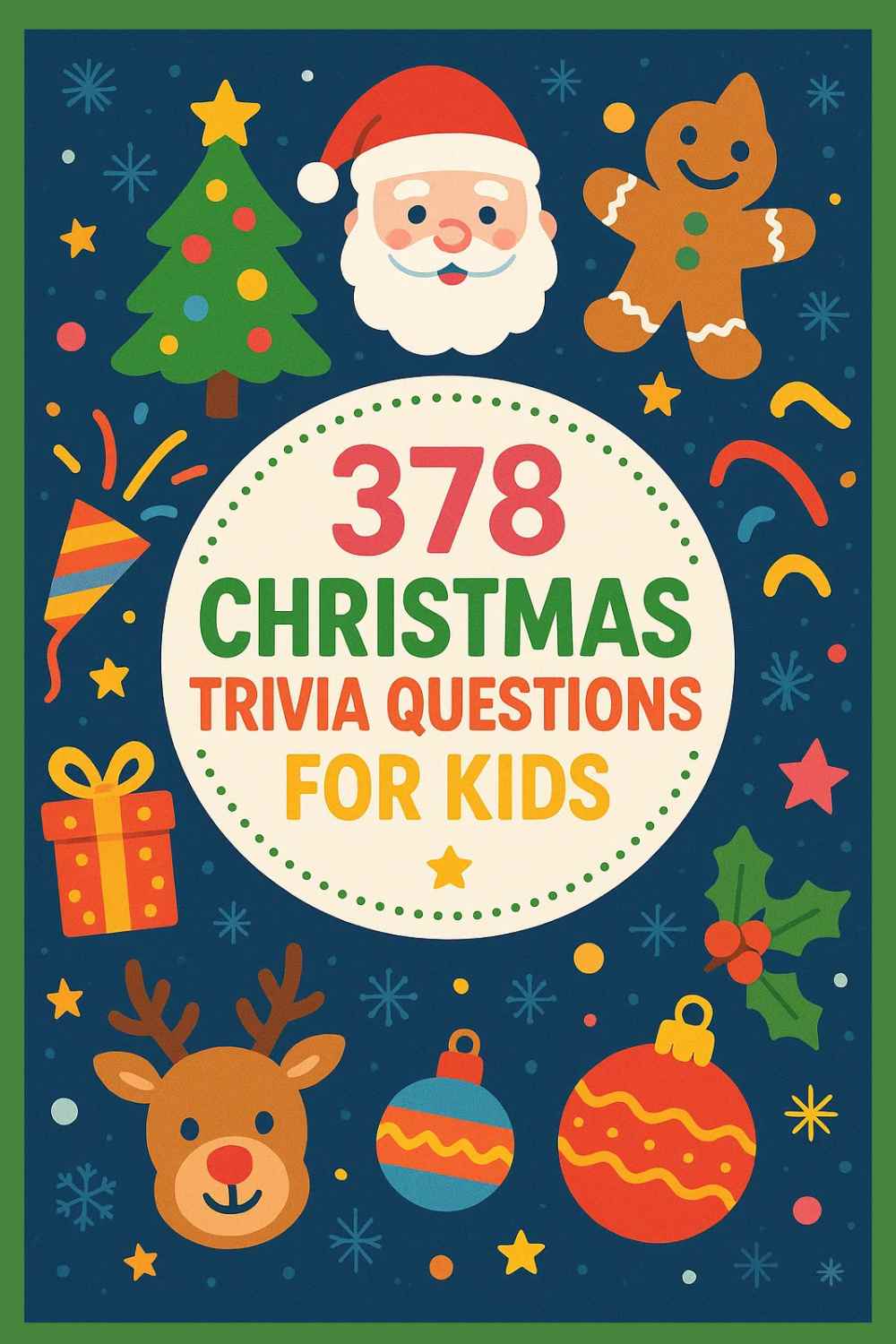 378 Fun Kid Christmas Trivia Questions & Answers For THE Season!