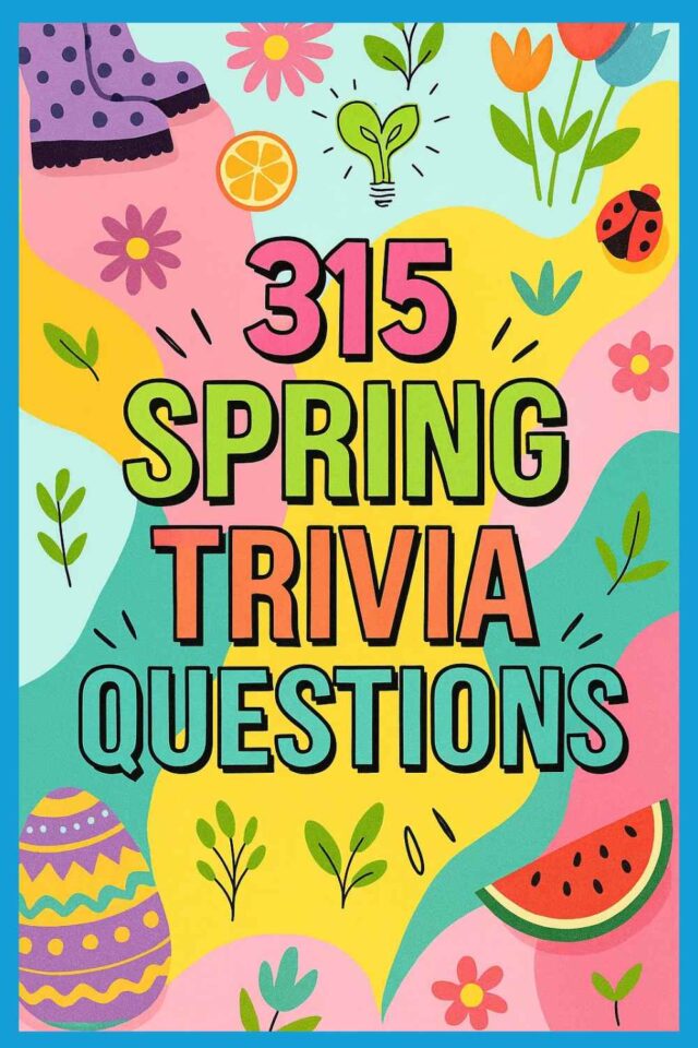 315 Spring Trivia Questions & Answers to Bloom Your Brain!