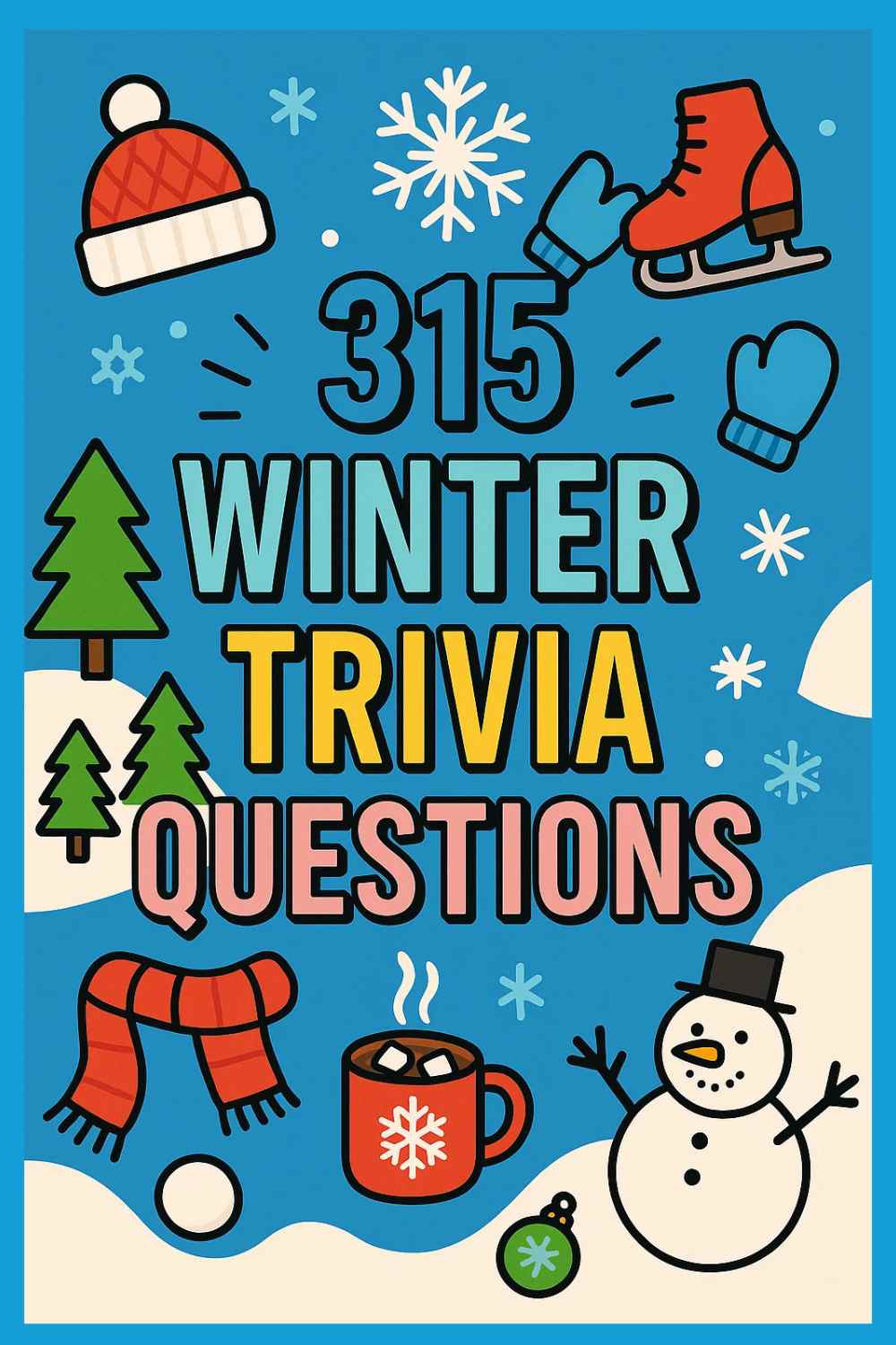315 Winter Trivia Questions & Answers to Warm Up Your Brain!
